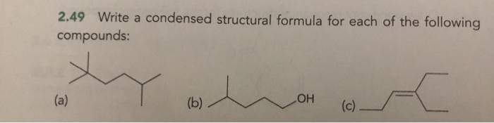 Solved 2.49 Write a condensed structural formula for each of | Chegg.com