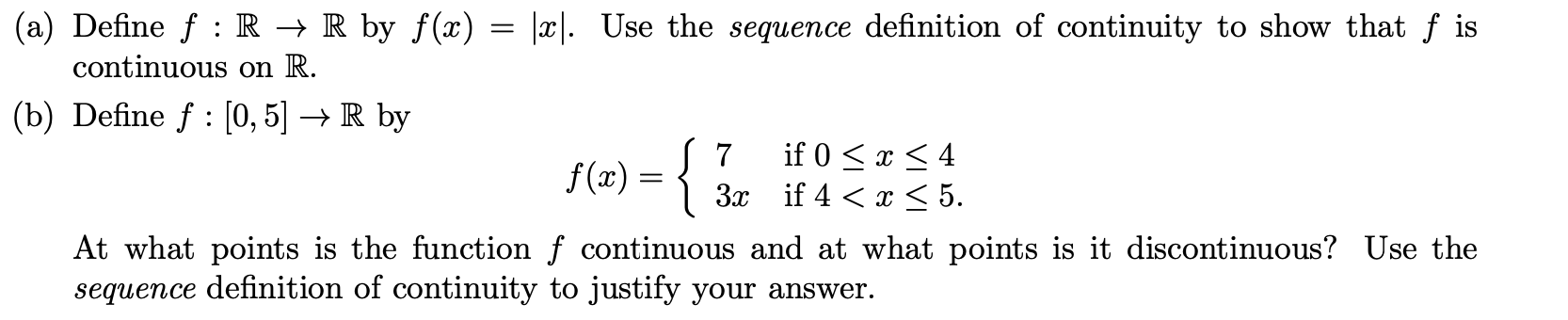 Solved a) Define f:R→R by f(x)=∣x∣. Use the sequence | Chegg.com