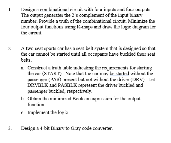 Solved 1. Design a combinational circuit with four inputs | Chegg.com