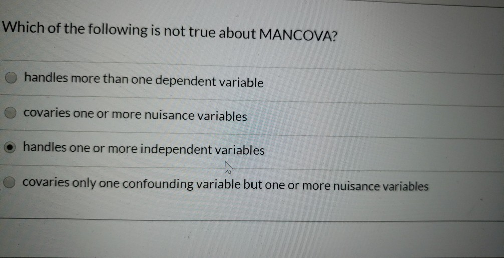 Solved Which of the following is not true about MANCOVA? O | Chegg.com