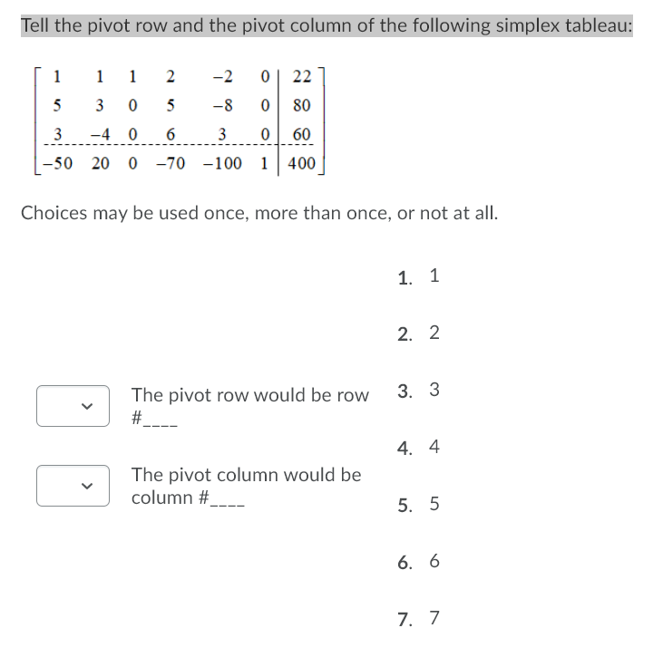 Solved Tell the pivot row and the pivot column of the | Chegg.com
