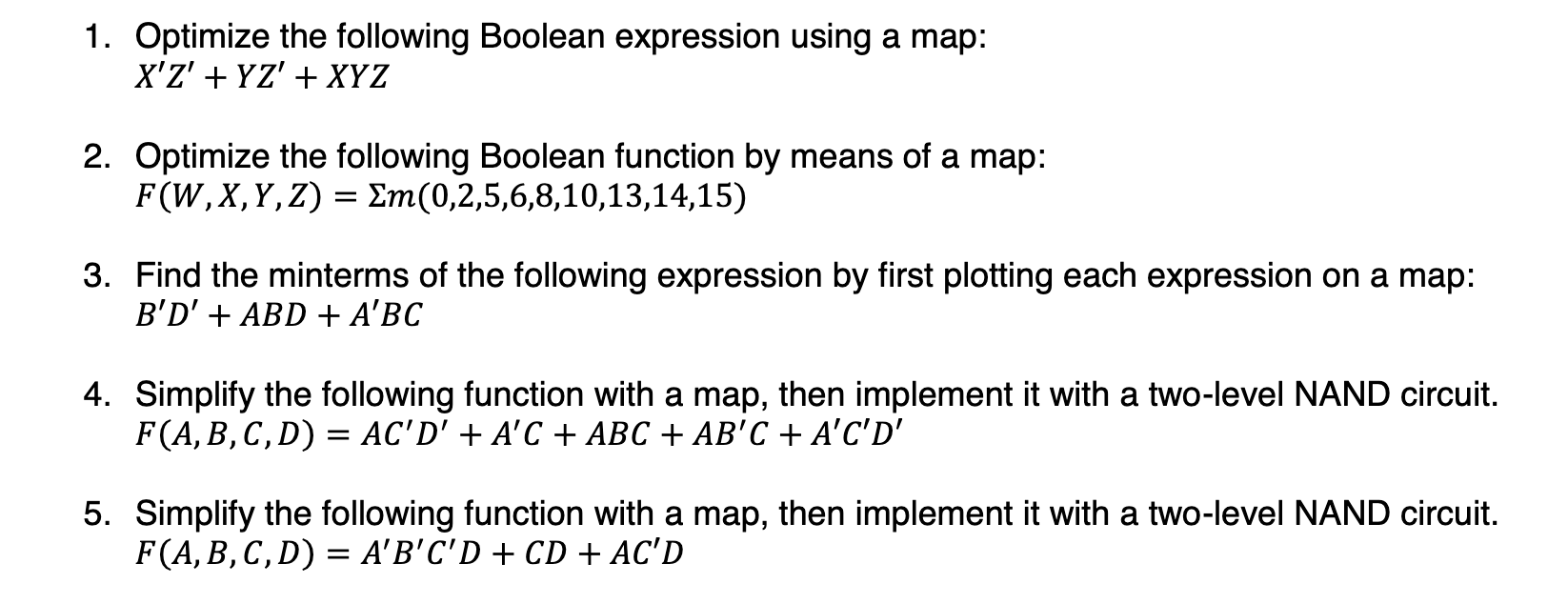 Solved 1. Optimize the following Boolean expression using a | Chegg.com