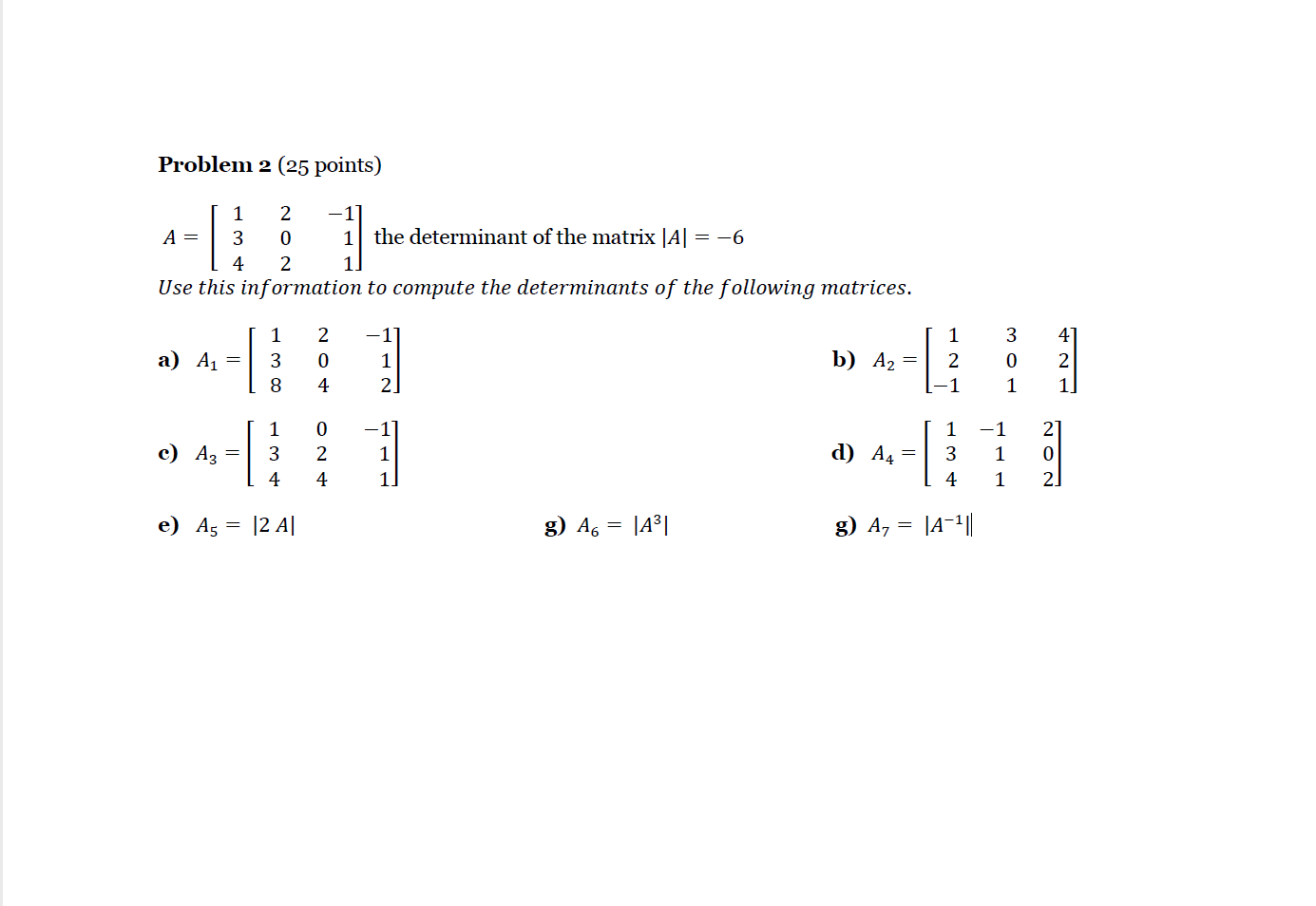 Solved Problem 2 (25 points) [ 1 2 -1] A = | 3 0 1 the | Chegg.com