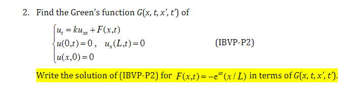 Solved 2. Find the Green's function G(x,t,x′,t′) of | Chegg.com