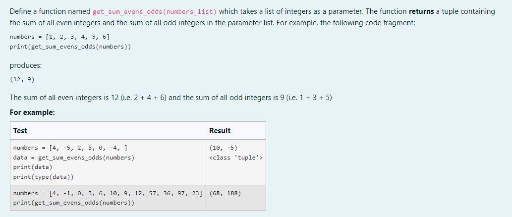 Solved Define a function named get_sum_evens_odds | Chegg.com