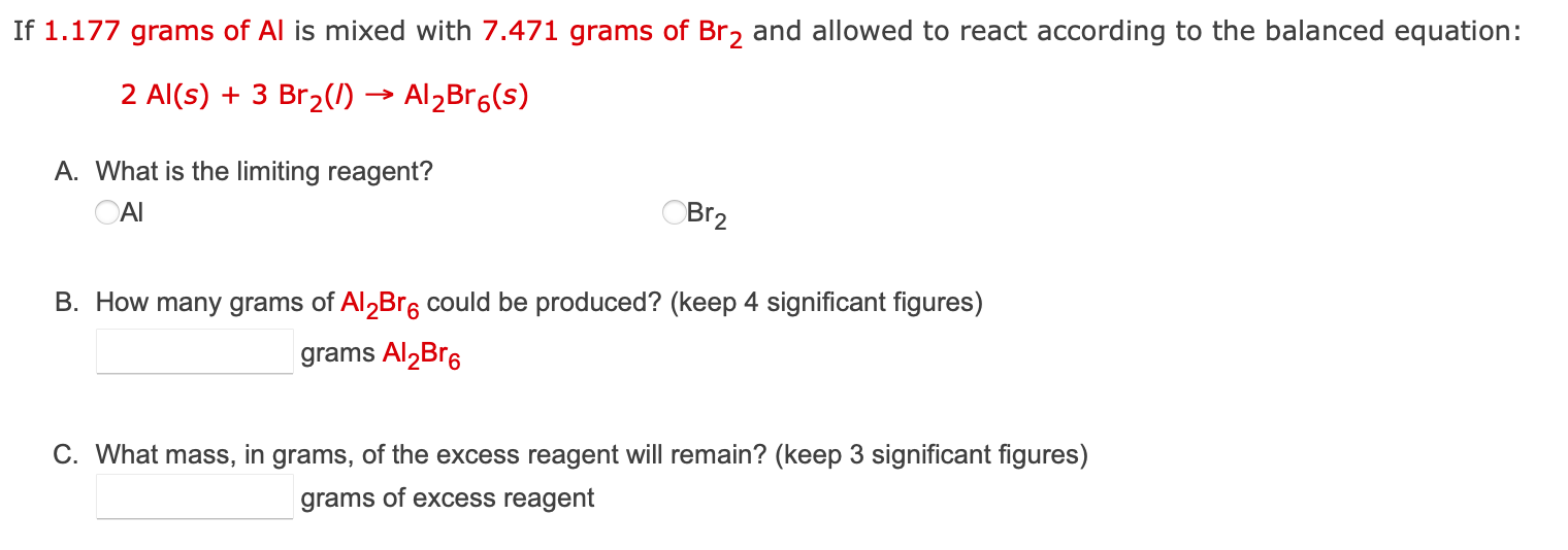 Solved If 1.177 grams of Al is mixed with 7.471 grams of Br2 | Chegg.com