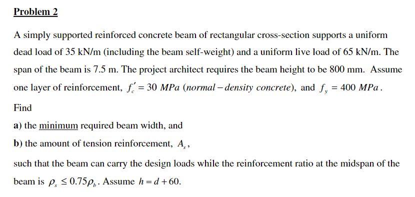 Solved Problem 2 A simply supported reinforced concrete beam | Chegg.com