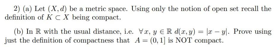 Solved 2) (a) Let (X, d) be a metric space. Using only the | Chegg.com