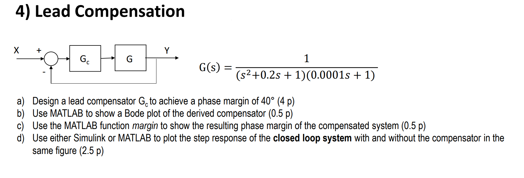 Solved 4) Lead Compensation a) Design a lead compensator Gc | Chegg.com