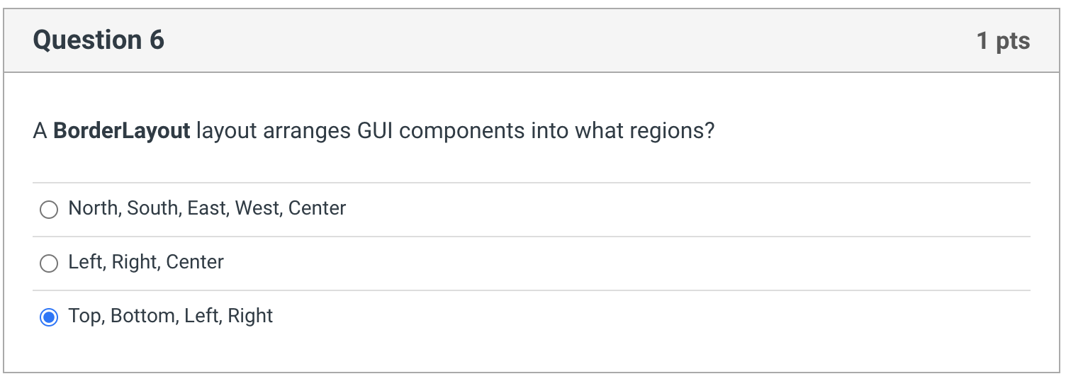 Solved A BorderLayout layout arranges GUI components into | Chegg.com