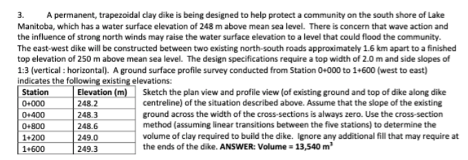 Solved 3. A permanent, trapezoidal clay dike is being | Chegg.com