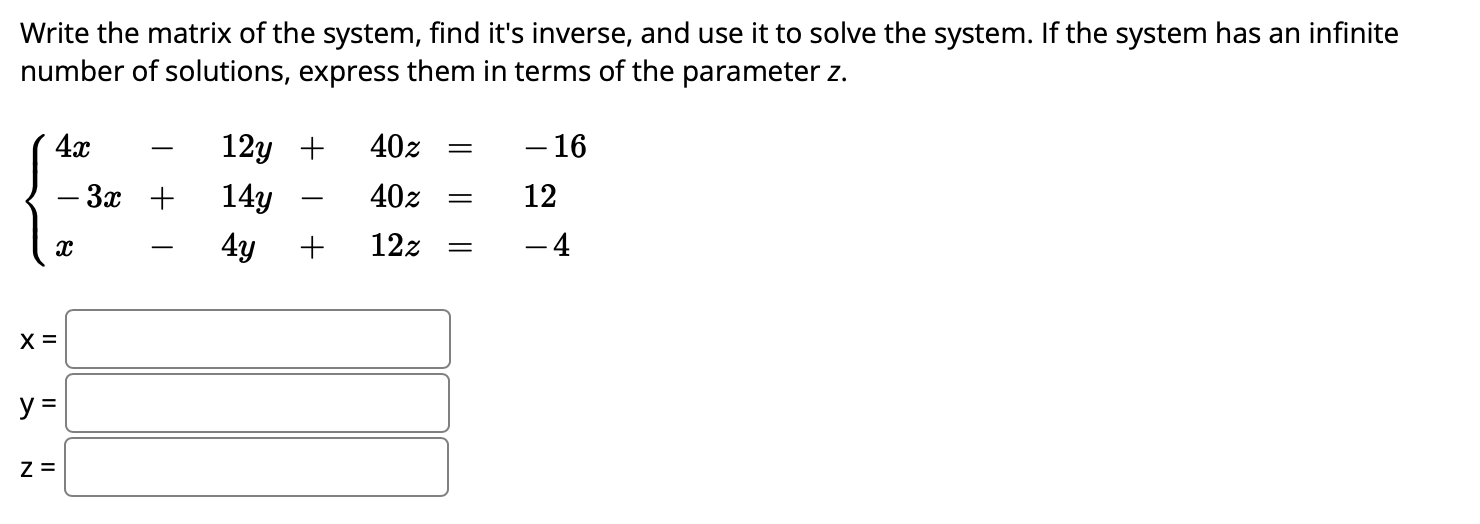 Solved Write the matrix of the system, find it's inverse, | Chegg.com
