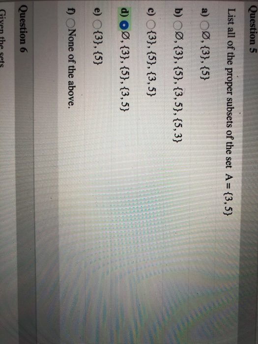 Solved Question 5 List all of the proper subsets of the set | Chegg.com