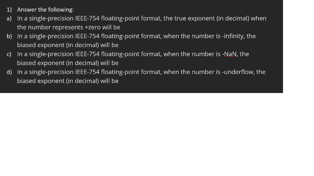 Solved 1) Answer the following: a) In a single-precision | Chegg.com