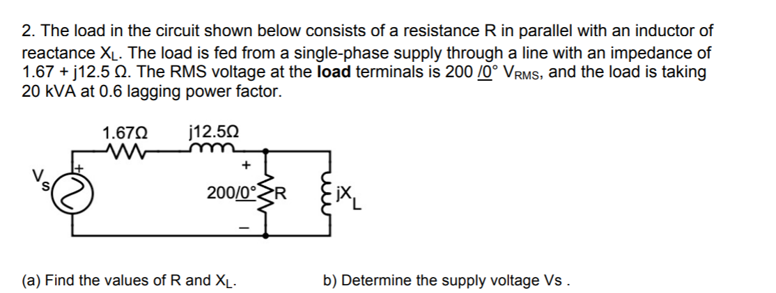 Solved 2. The load in the circuit shown below consists of a | Chegg.com