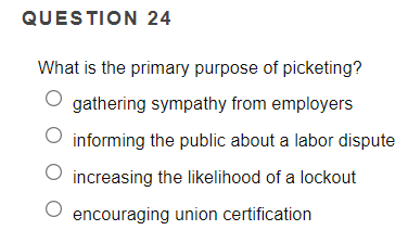 Solved QUESTION 24 What is the primary purpose of picketing? | Chegg.com