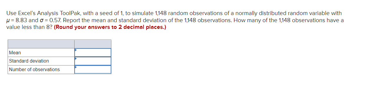 Solved Use Excel's Analysis ToolPak, with a seed of 1, to | Chegg.com