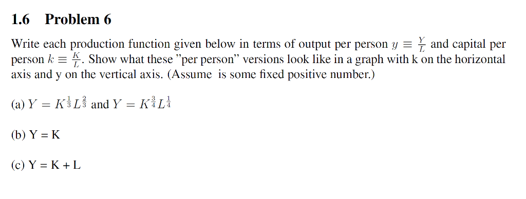Solved 1.6 Problem 6 Write each production function given | Chegg.com