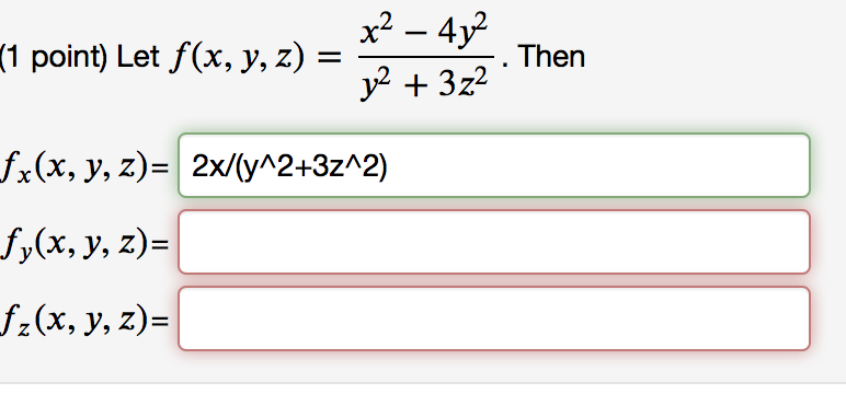 Solved (1 point) Let f(x, y, z) = - x2 – 4y2 y2 + 3z2 " . | Chegg.com