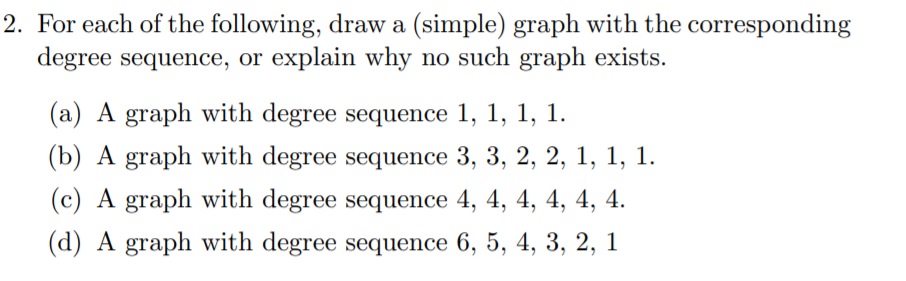 Solved 2. For each of the following, draw a (simple) graph | Chegg.com