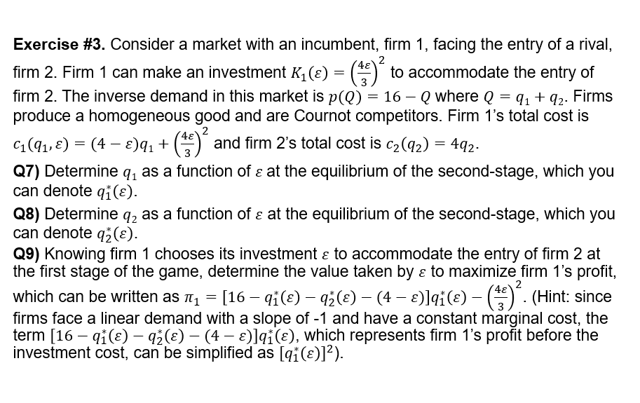 Solved Exercise #3. ﻿Consider a market with an ﻿incumbent, | Chegg.com