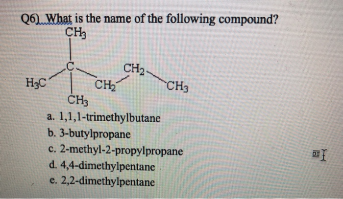 Solved Q6)What is the name of the following compound? CH3 CH | Chegg.com