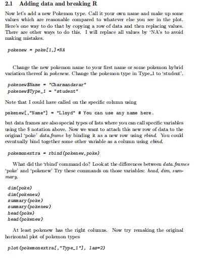 Solved 2.1 Adding data and breaking R Now let's add a new | Chegg.com