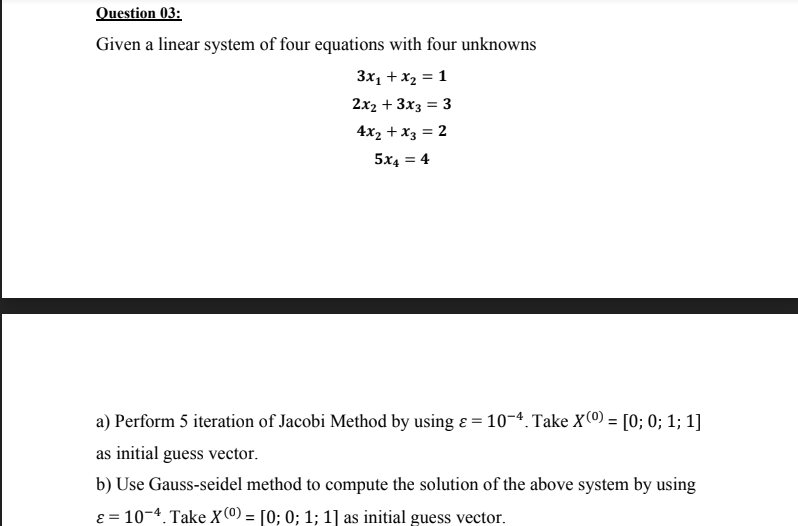 Solved Given a linear system of four equations with four | Chegg.com