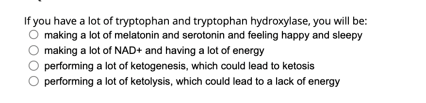 Solved If you have a lot of tryptophan and tryptophan | Chegg.com