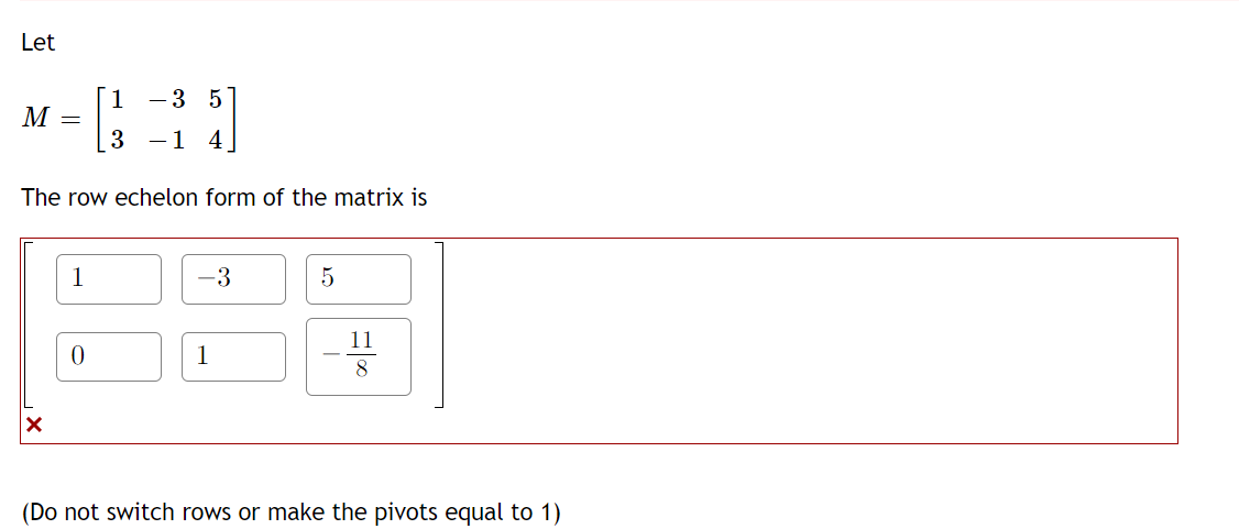Solved Let M=[13−3−154] The row echelon form of the matrix | Chegg.com