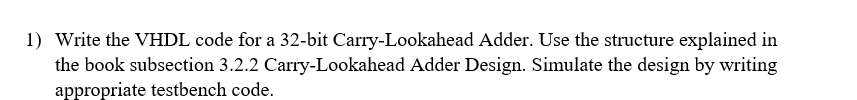 1) Write the VHDL code for a 32-bit Carry-Lookahead | Chegg.com
