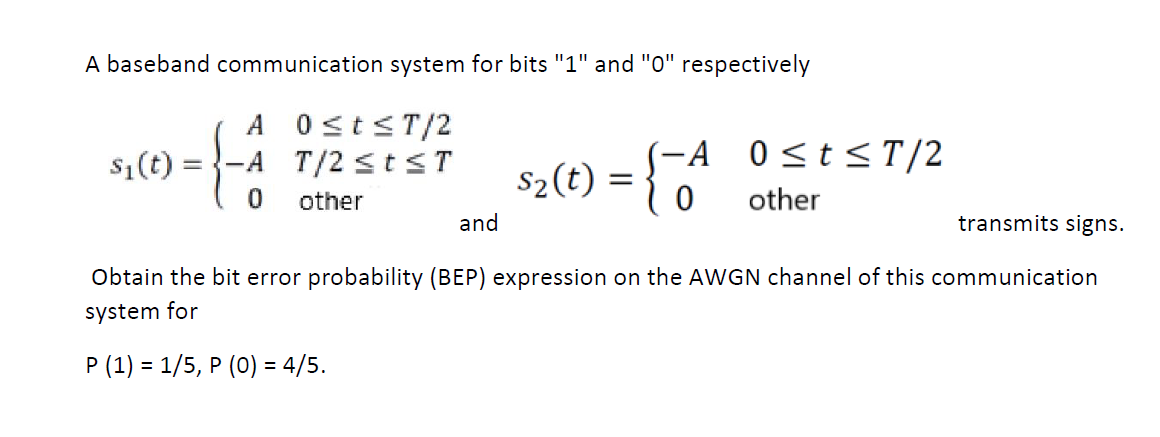 Solved A baseband communication system for bits "1" and "0" | Chegg.com
