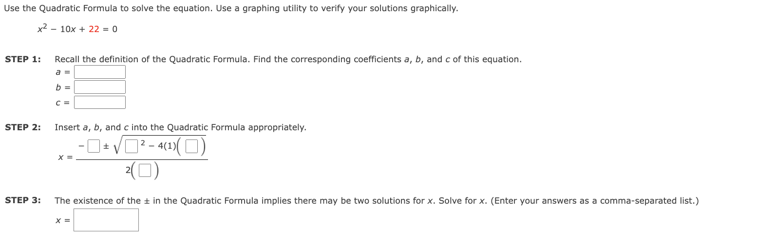 Solved Jse the Quadratic Formula to solve the equation. Use | Chegg.com