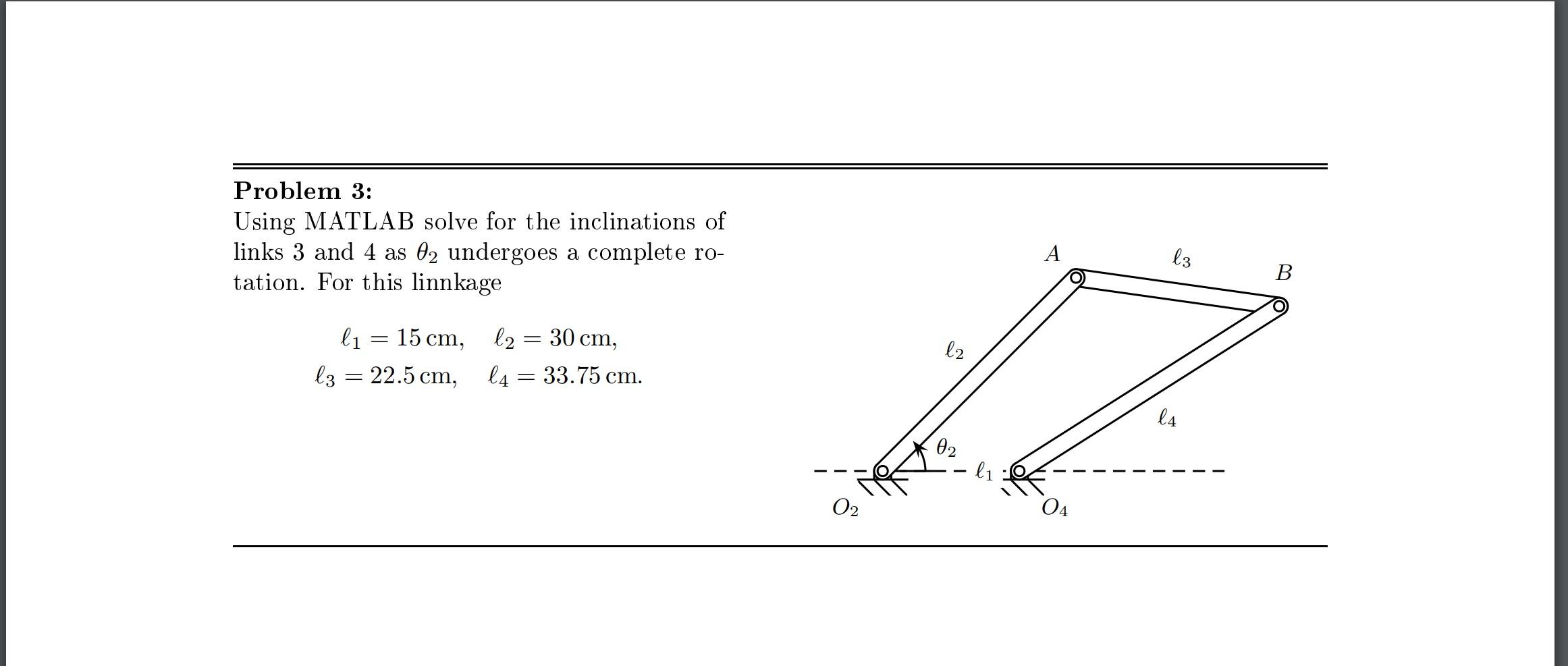 Solved Problem 3: Using MATLAB solve for the in linations of | Chegg.com