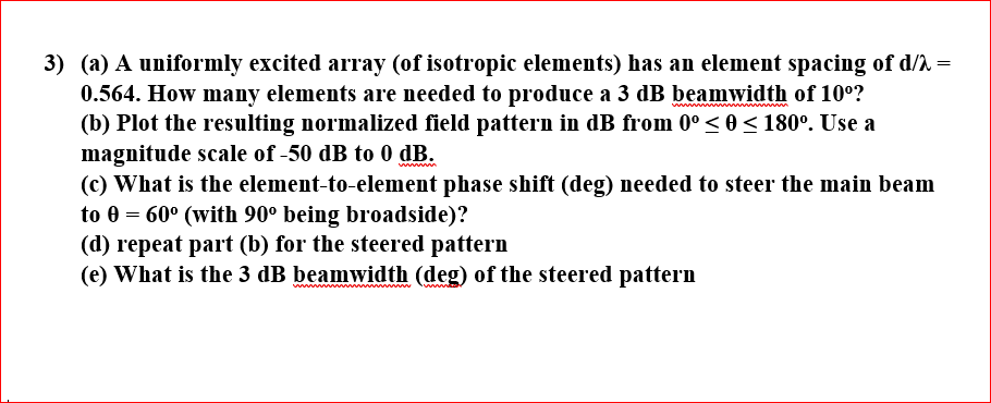 3) (a) A uniformly excited array (of isotropic | Chegg.com