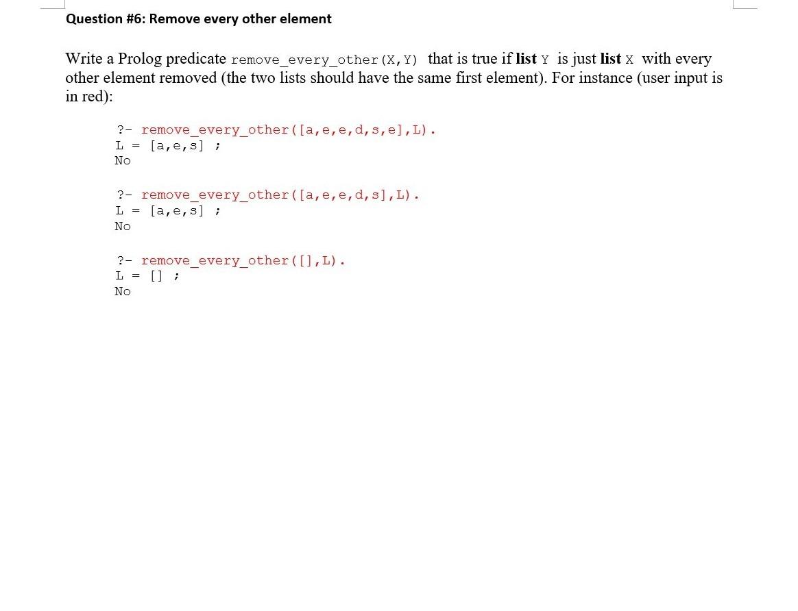 Solved Question #6: Remove every other element Write a | Chegg.com