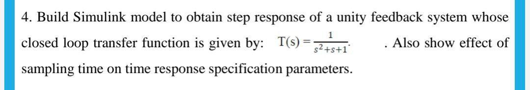 Solved 1 4. Build Simulink model to obtain step response of | Chegg.com