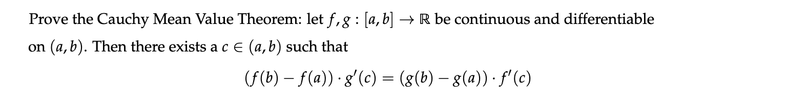 Solved Prove the Cauchy Mean Value Theorem: let f,g:[a,b]→R | Chegg.com