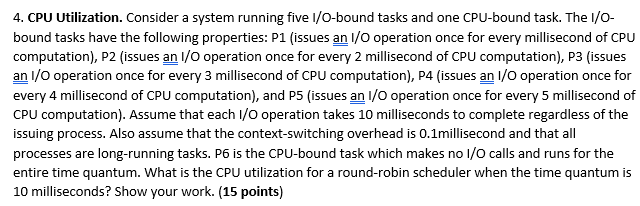 Solved 4. CPU Utilization. Consider a system running five | Chegg.com