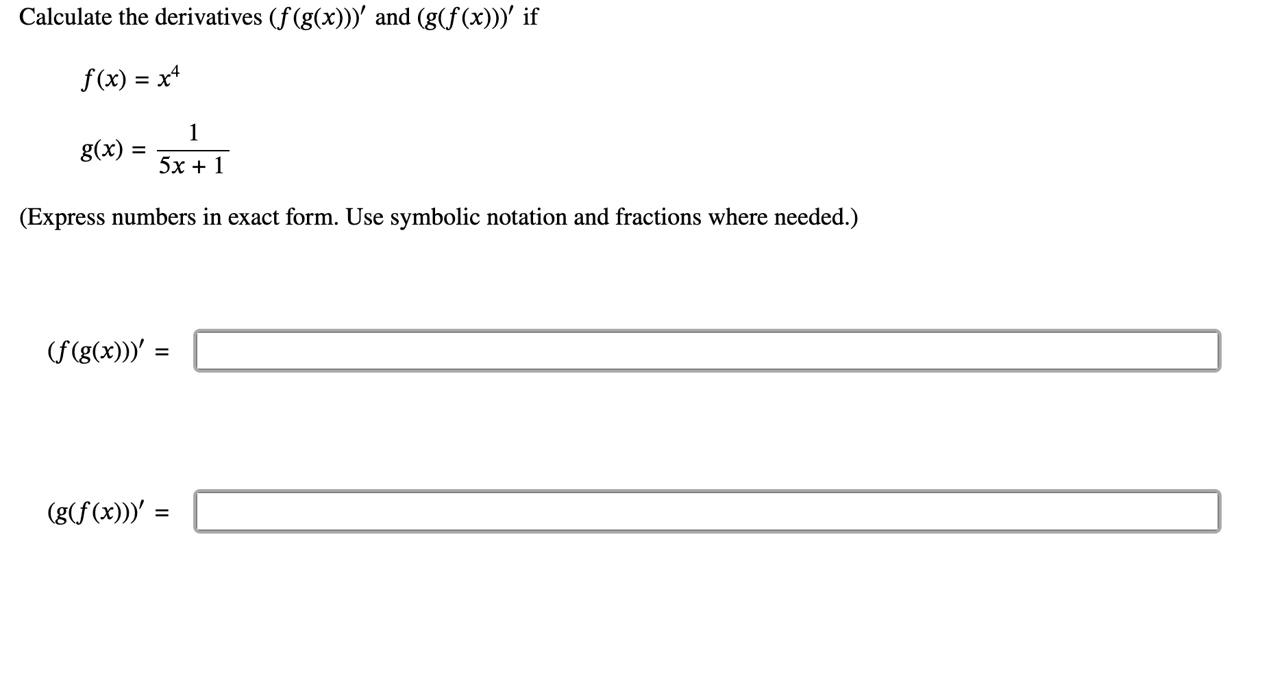 Solved Calculate the derivatives (f(g(x)))′ and (g(f(x)))′ | Chegg.com