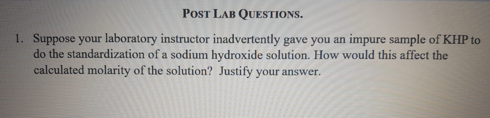 Solved POST LAB QUESTIONS. 1. Suppose your laboratory | Chegg.com