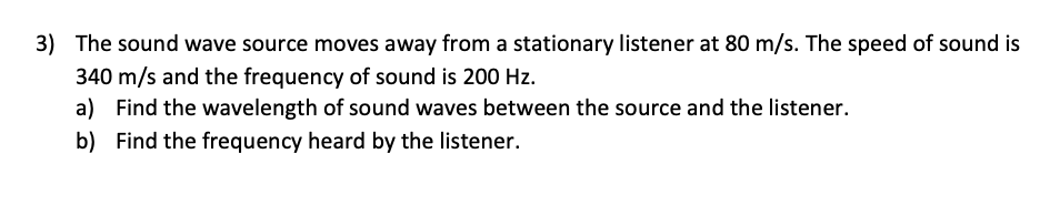 Solved 3) The sound wave source moves away from a stationary | Chegg.com