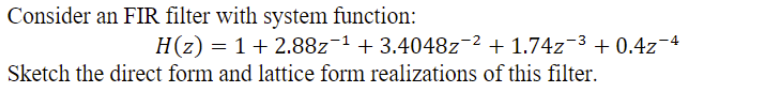 Solved Consider an FIR filter with system function: | Chegg.com