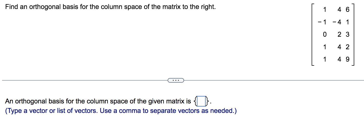 Solved Find an orthogonal basis for the column space of the | Chegg.com