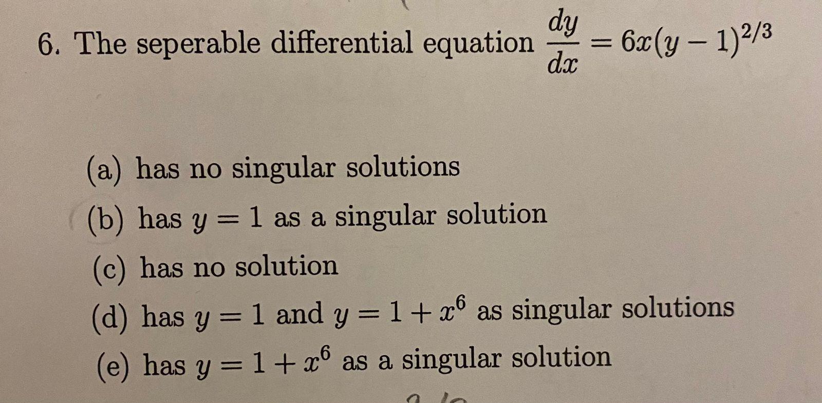 Solved 6. The seperable differential equation | Chegg.com