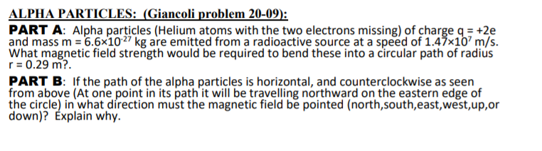 Solved ALPHA PARTICLES: (Giancoli problem 20-09): PART A: | Chegg.com