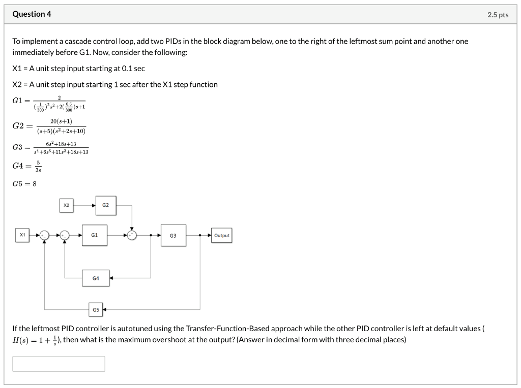 Question 4 2.5 pts To implement a cascade control | Chegg.com