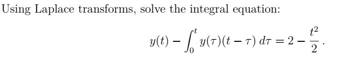 Solved Using Laplace transforms, solve the integral | Chegg.com