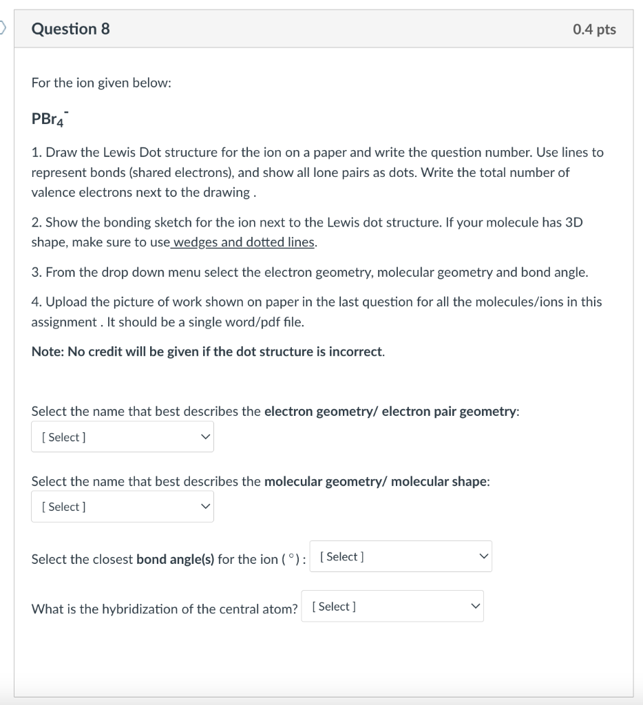 Solved > Question 8 0.4 pts For the ion given below: PBr4 1. | Chegg.com