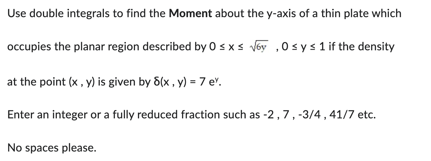 Solved Use double integrals to find the Moment about the | Chegg.com